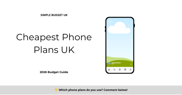 Cheapest Phone Plans UK: 6 Best Budget SIMs (2026)